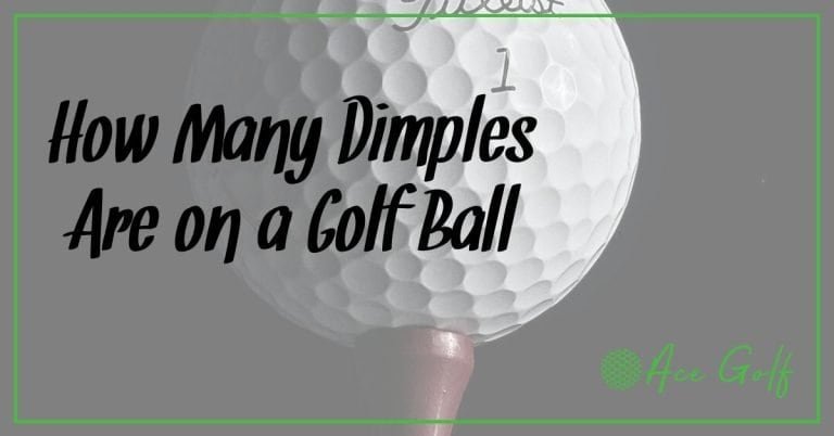 How Many Dimples Are On A Golf Ball? The Impact On Your Game